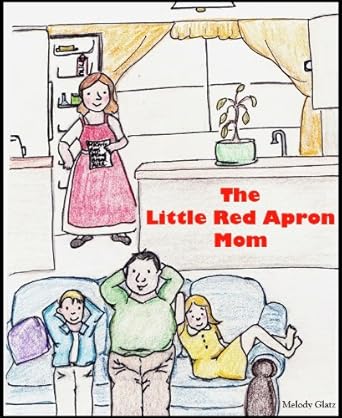 The Little Red Apron Mom eBook : Glatz, Melody: Amazon.in: Books