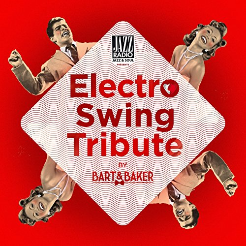 Amazon Music - Bart&BakerのElectro Swing Tribute - Amazon.co.jp