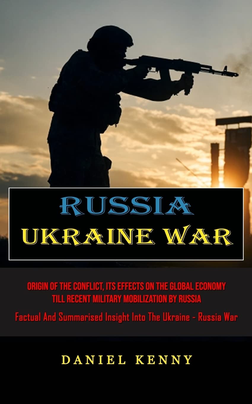 Buy Russia Ukraine War: Origin Of The Conflict, Its Effects On The ...