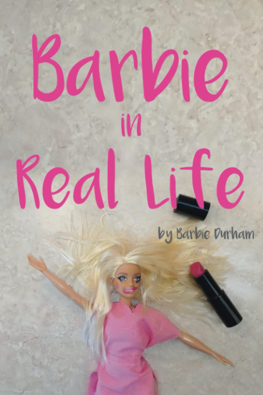 Barbie in Real Life: Durham, Barbie: 9781737153139: Amazon.com: Books