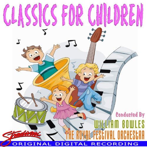 Classics For Children by The Royal Festival Orchestra, Conducted By ...
