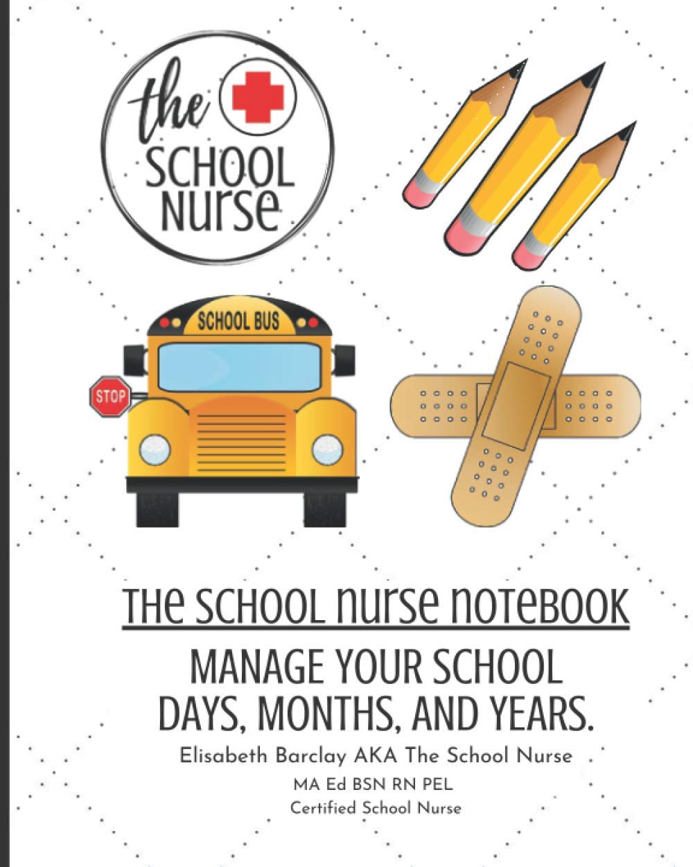 Amazon.com: The School Nurse Notebook: Manage your school days, months ...