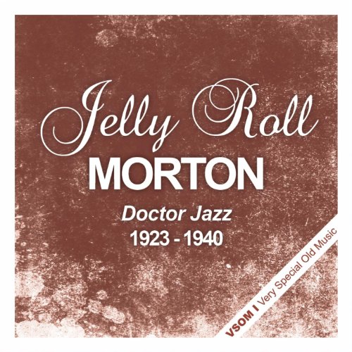 Spiele Doctor Jazz (1923 - 1940) von Jelly Roll Morton auf Amazon Music ab