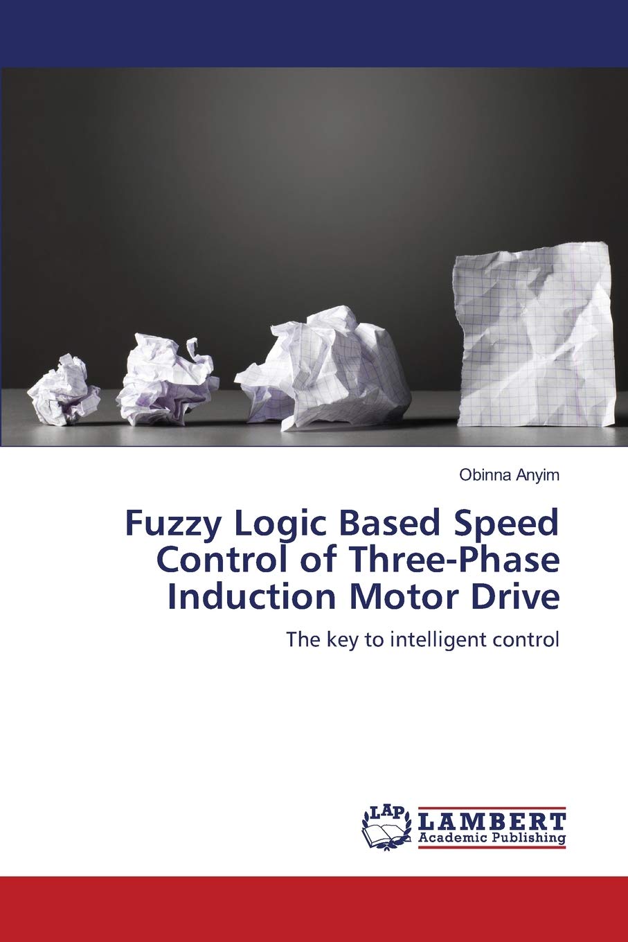 Fuzzy Logic Based Speed Control Of Three Phase Induction Motor