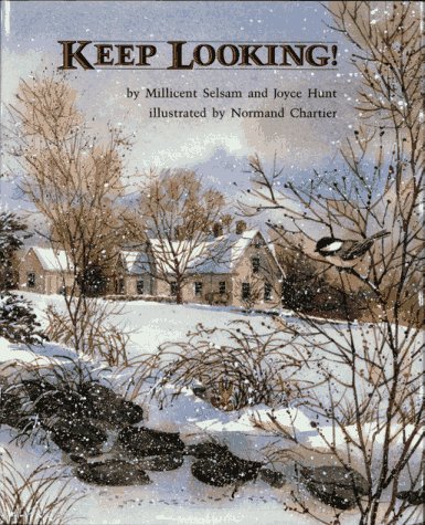 Keep Looking!: Joyce Hunt, Millicent Selsam, Normand Chartier ...