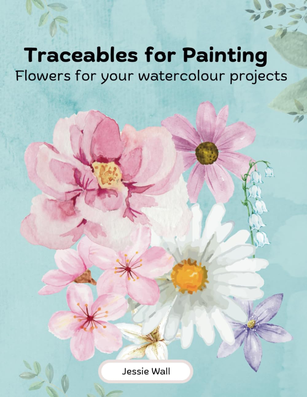 Traceables for Painting: Flowers for your watercolour projects : Wall ...