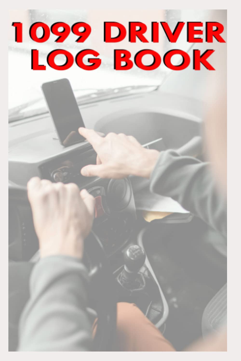 Amazon.com: 1099 Driver Log Book: The Ultimate Log for Uber, Lyft, Uber ...