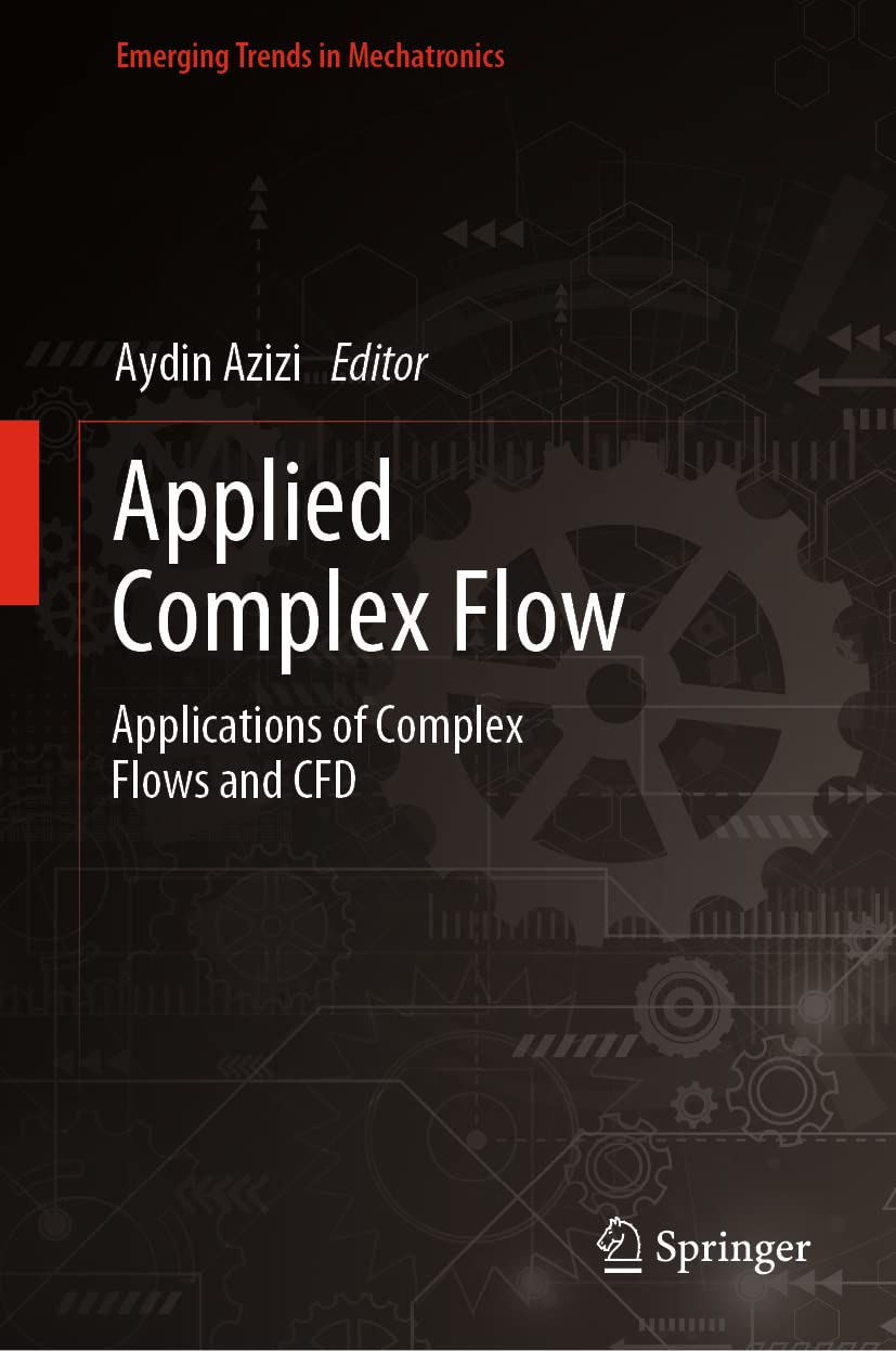 Applied Complex Flow: Applications of Complex Flows and CFD (Emerging ...