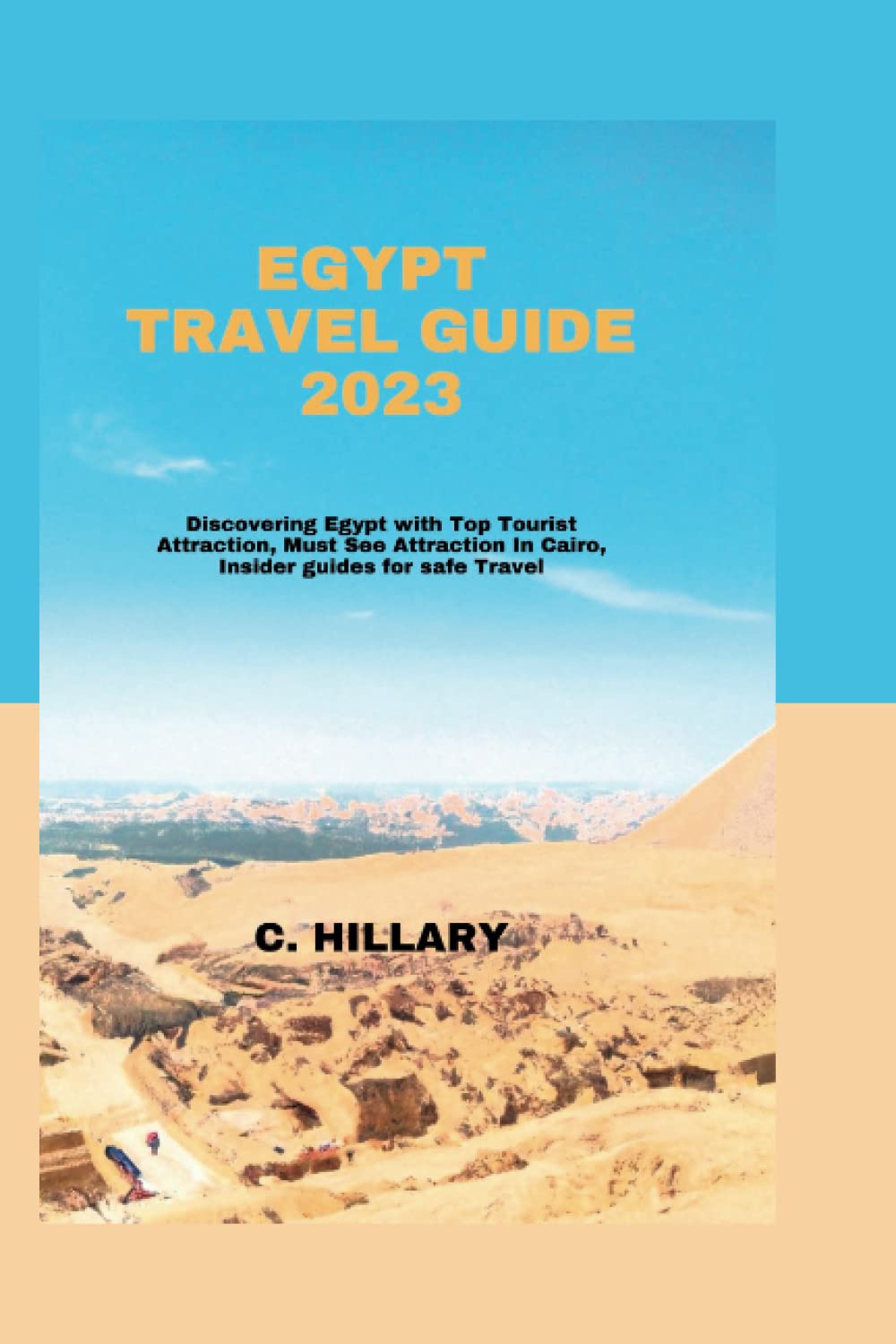 EGYPT TRAVEL GUIDE 2023: Discovering Egypt with Top Tourist Attraction ...