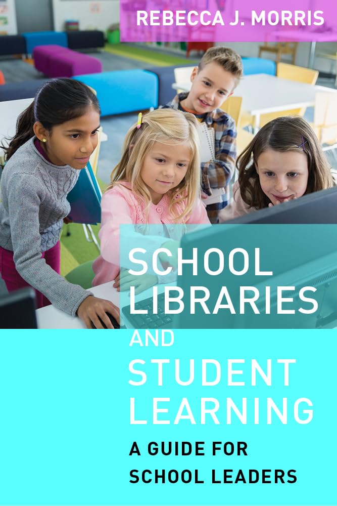 Amazon.com: School Libraries and Student Learning: A Guide for School ...