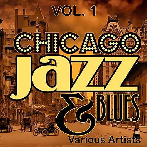 Amazon.com: Chicago Jazz & Blues, Vol. 1 : VARIOUS ARTISTS: Digital Music