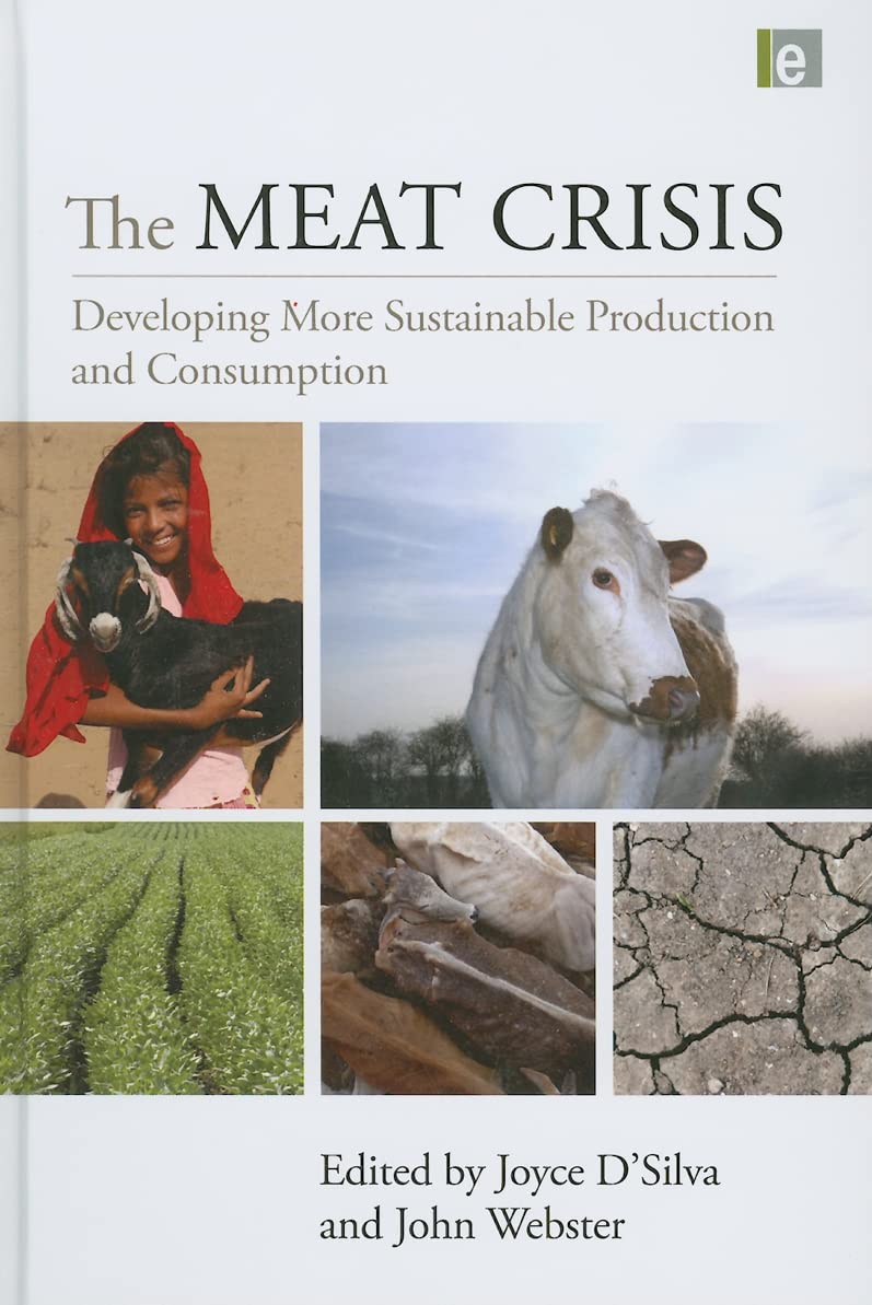 The Meat Crisis: Developing More Sustainable Production and Consumption ...