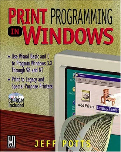 Print Programming in Windows: Driving Special Printers: Potts, Jeff ...