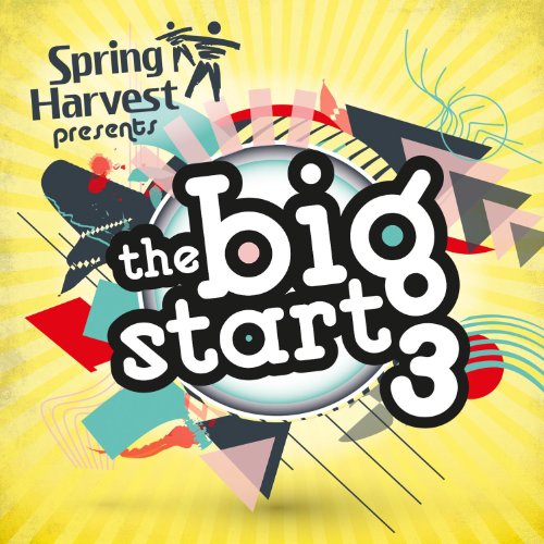 The Big Start 3 by Spring Harvest on Amazon Music - Amazon.co.uk