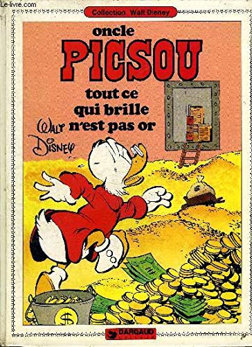 Oncle Picsou Tout Ce Qui Brille N'Est Pas D'Or (Uncle Scrooge McDuck ...