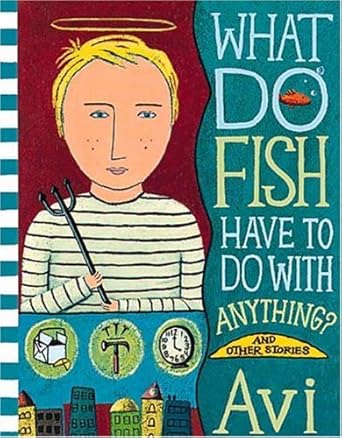 Amazon.com: What Do Fish Have to Do with Anything?: And Other Stories ...