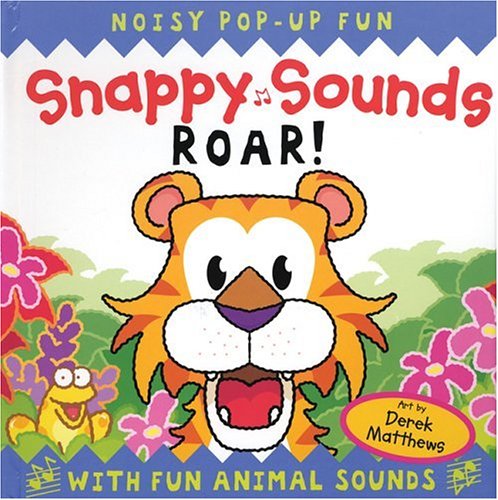 Amazon | Snappy Sounds Roar | Matthews, Derek, Steer, Dugald | Animals