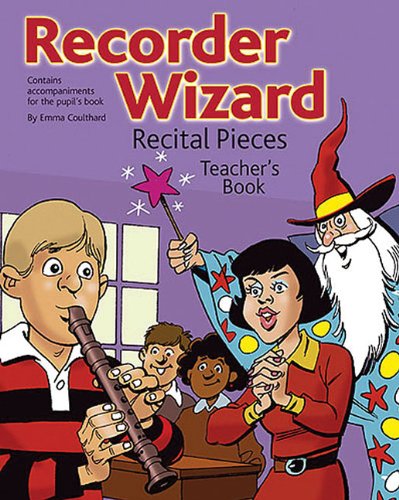 Recorder Wizard Recital Pieces: Teacher's Book : Coulthard, Emma ...