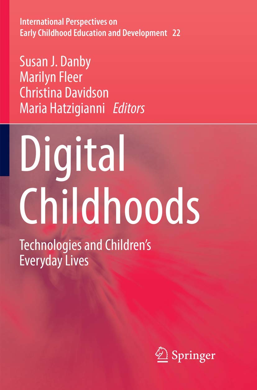 Digital Childhoods: Technologies and Children’s Everyday Lives ...