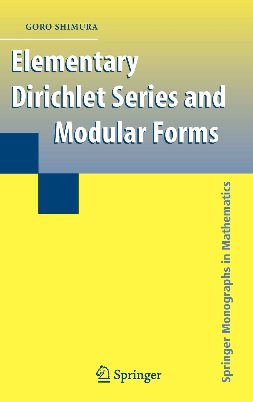 Elementary Dirichlet Series and Modular Forms (Springer Monographs in ...
