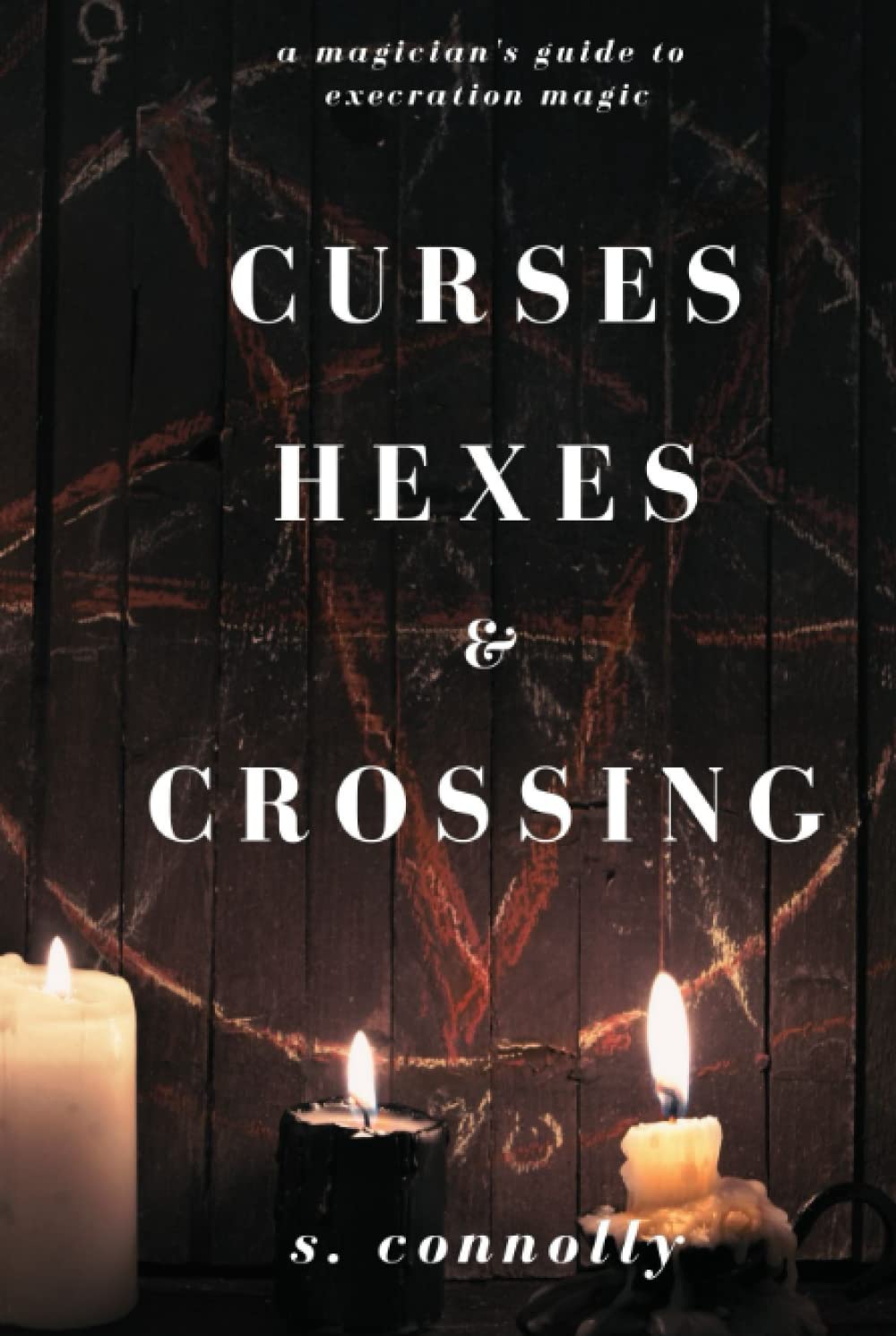 Snapklik.com : Curses, Hexes & Crossing: A Magicians Guide To ...