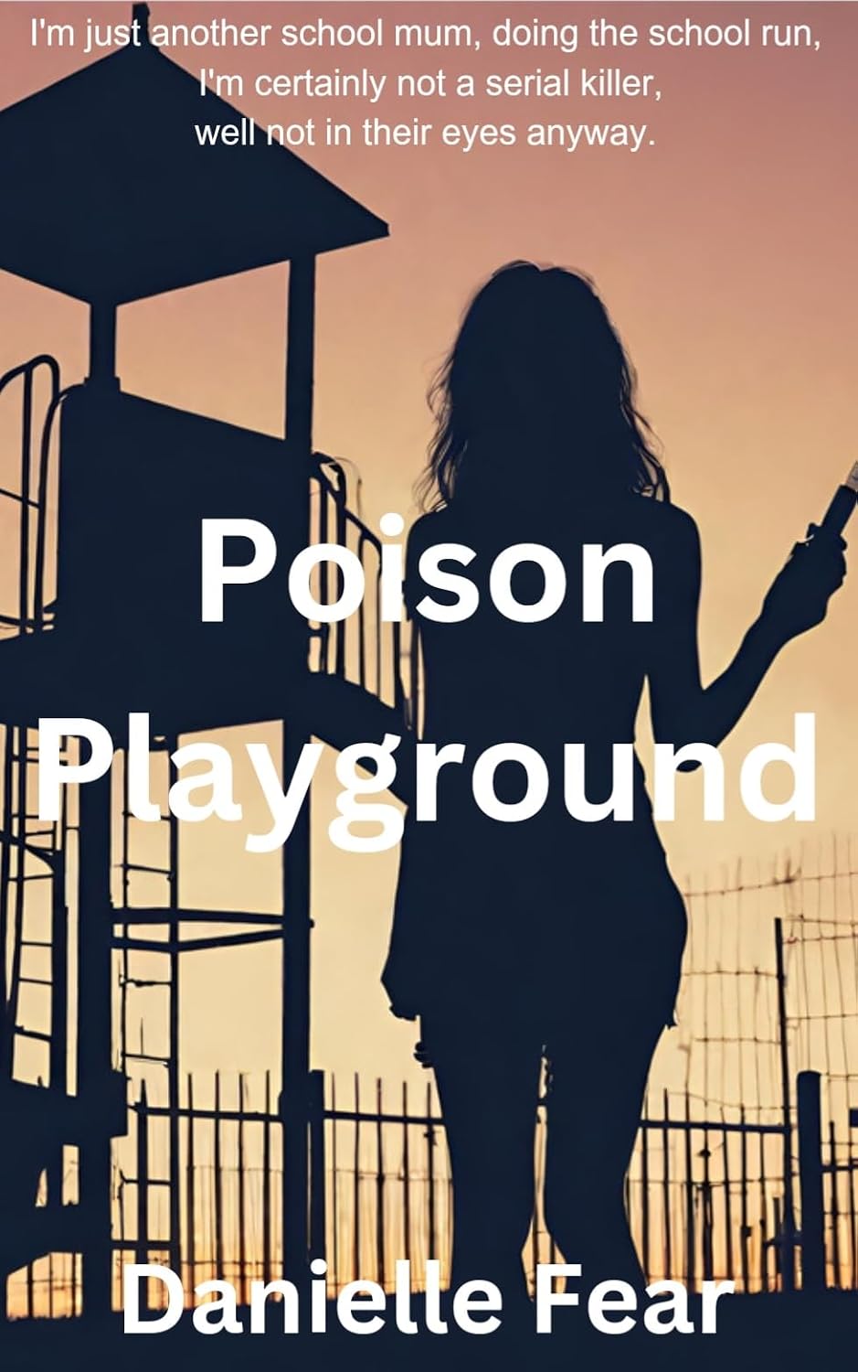 Poison Playground: School mum turned Serial Killer. (Serial-Killer ...