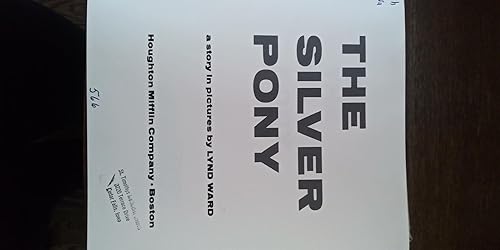 The Silver Pony: A Story in Pictures: Ward, Lynd: 9780395147535: Amazon ...