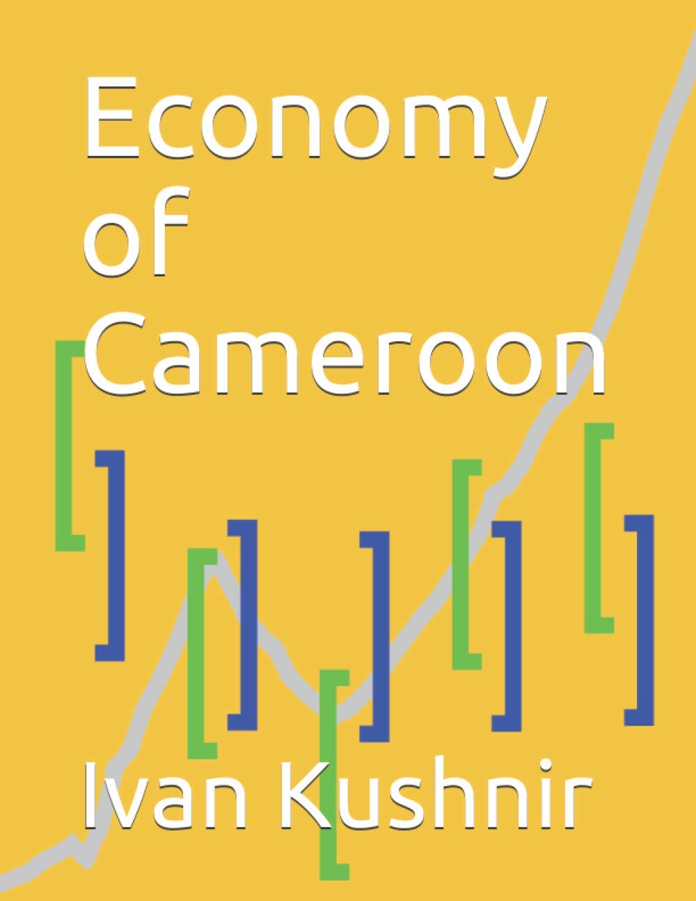 Economy of Cameroon (Economy in Countries): Kushnir, Ivan ...