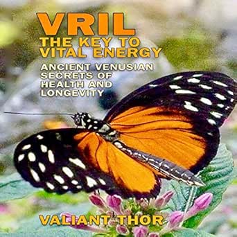 Amazon.com: Vril: The Key to Vital Energy: Ancient Venusian Secrets of ...
