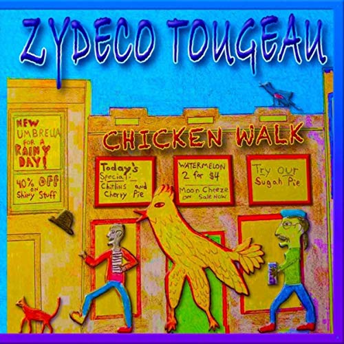 Amazon.co.jp: Chicken Walk : Zydeco Tougeau: デジタルミュージック