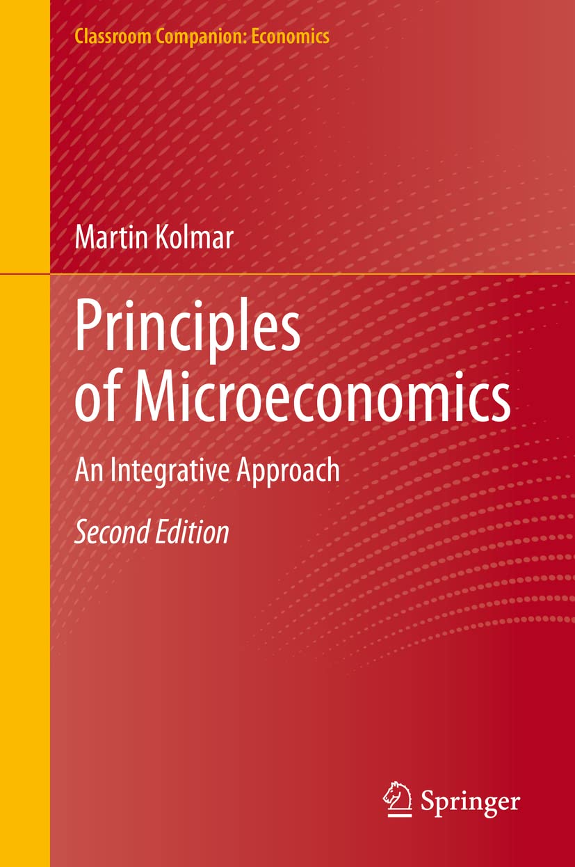 Principles of Microeconomics: An Integrative Approach (Classroom ...