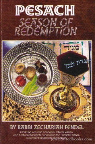 Pesach: Season of Redemption: Rabbi Zechariah Fendel: Amazon.com: Books