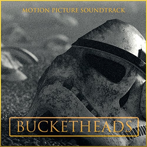 Play Bucketheads (Motion Picture Soundtrack) by VARIOUS ARTISTS on ...