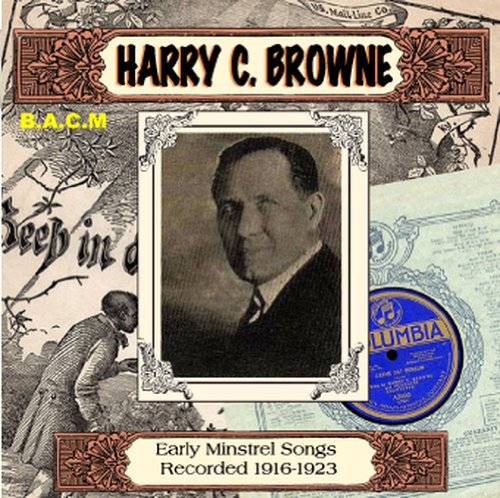 Harry C. Browne - Early Minstrel Songs 1916-1923 - Amazon.com Music