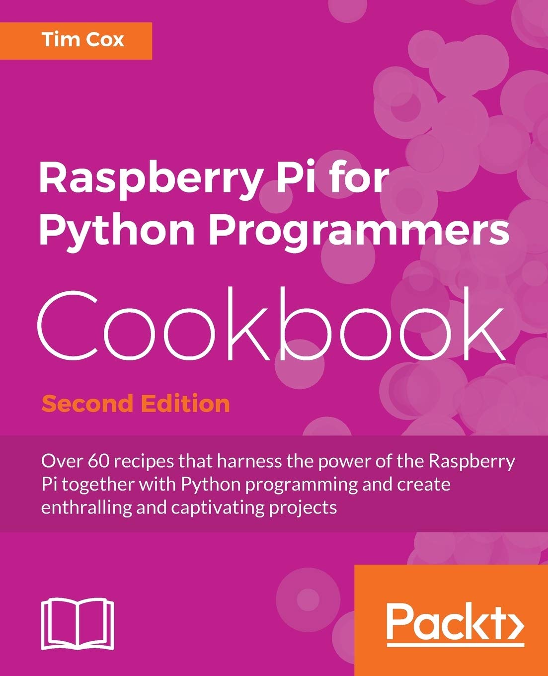 Raspberry Pi For Python Programmers Cookbook Second Edition Tim Cox 3247