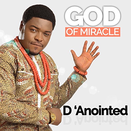 Amazon.com: God of Miracle : D' Anointed: Digital Music