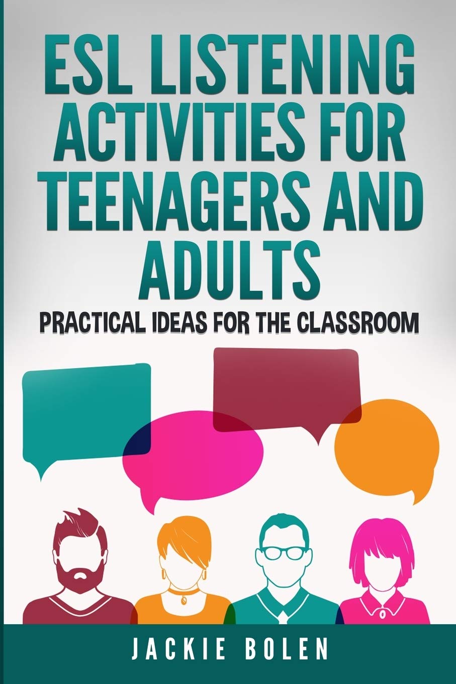 ESL Listening Activities for Teenagers and Adults: Practical Ideas for ...