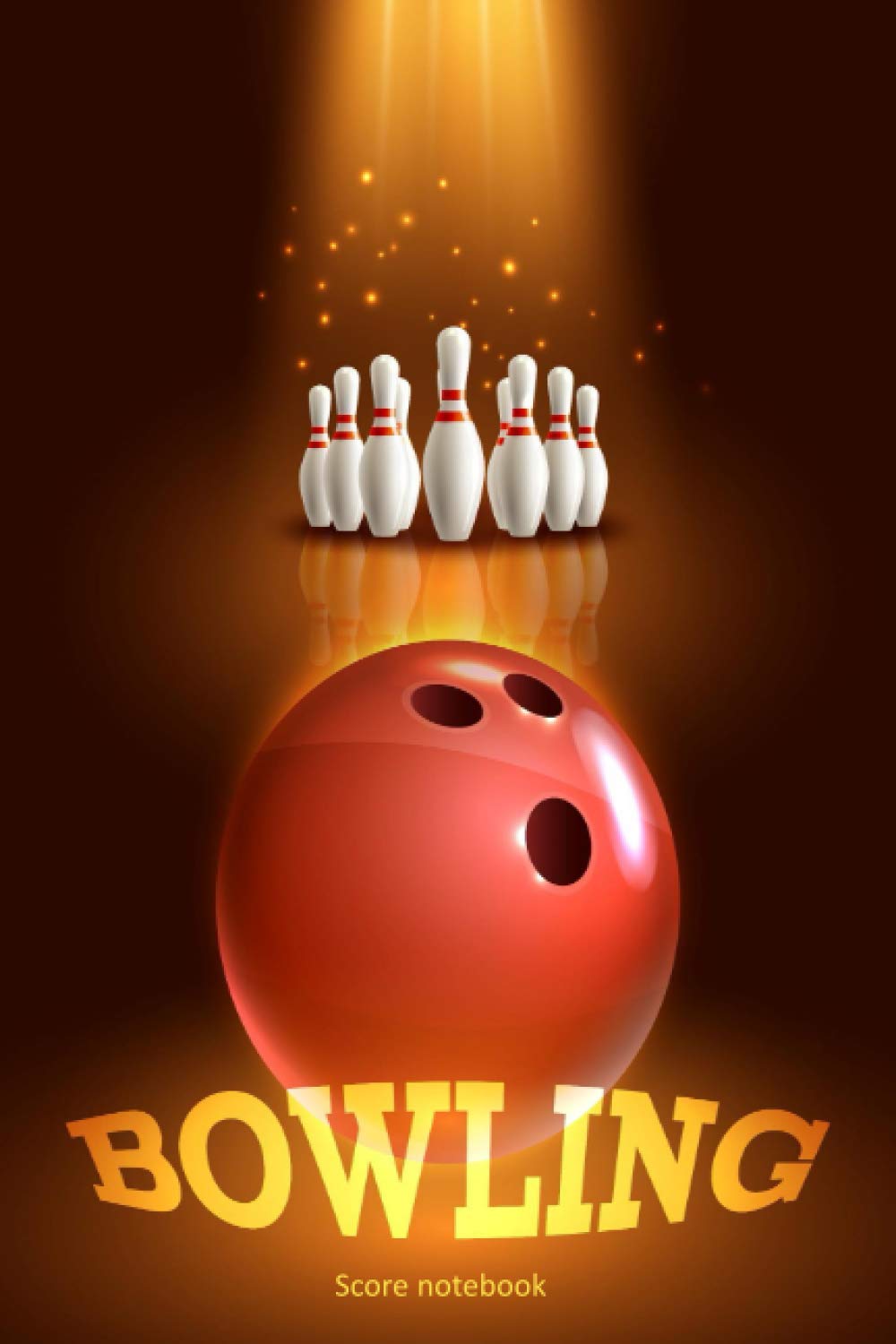 …Bowling…: ….bowling score book.. Notebook to keep score for indoor ...
