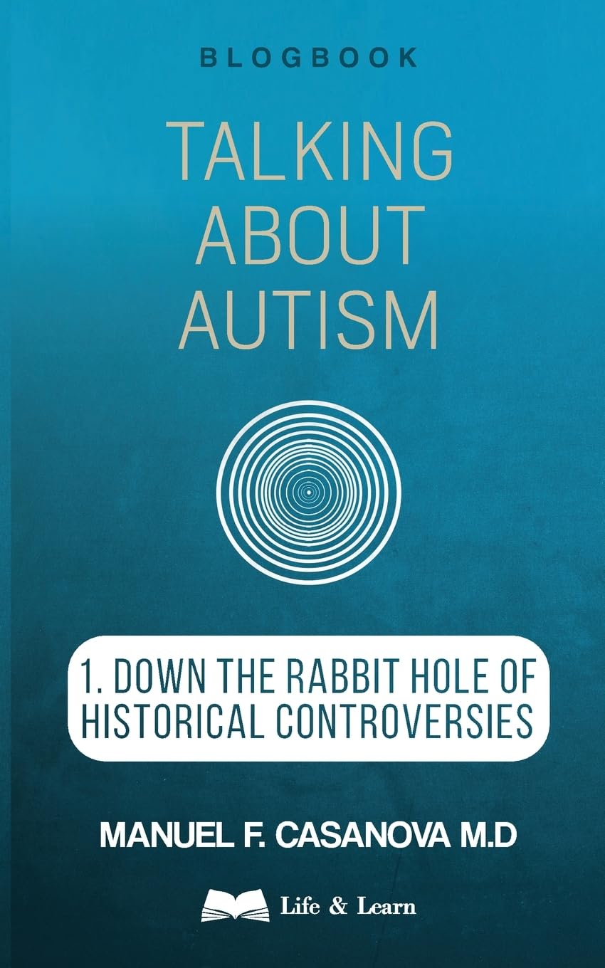 Talking About Autism: Down the Rabbit Hole of Historical Controversies ...