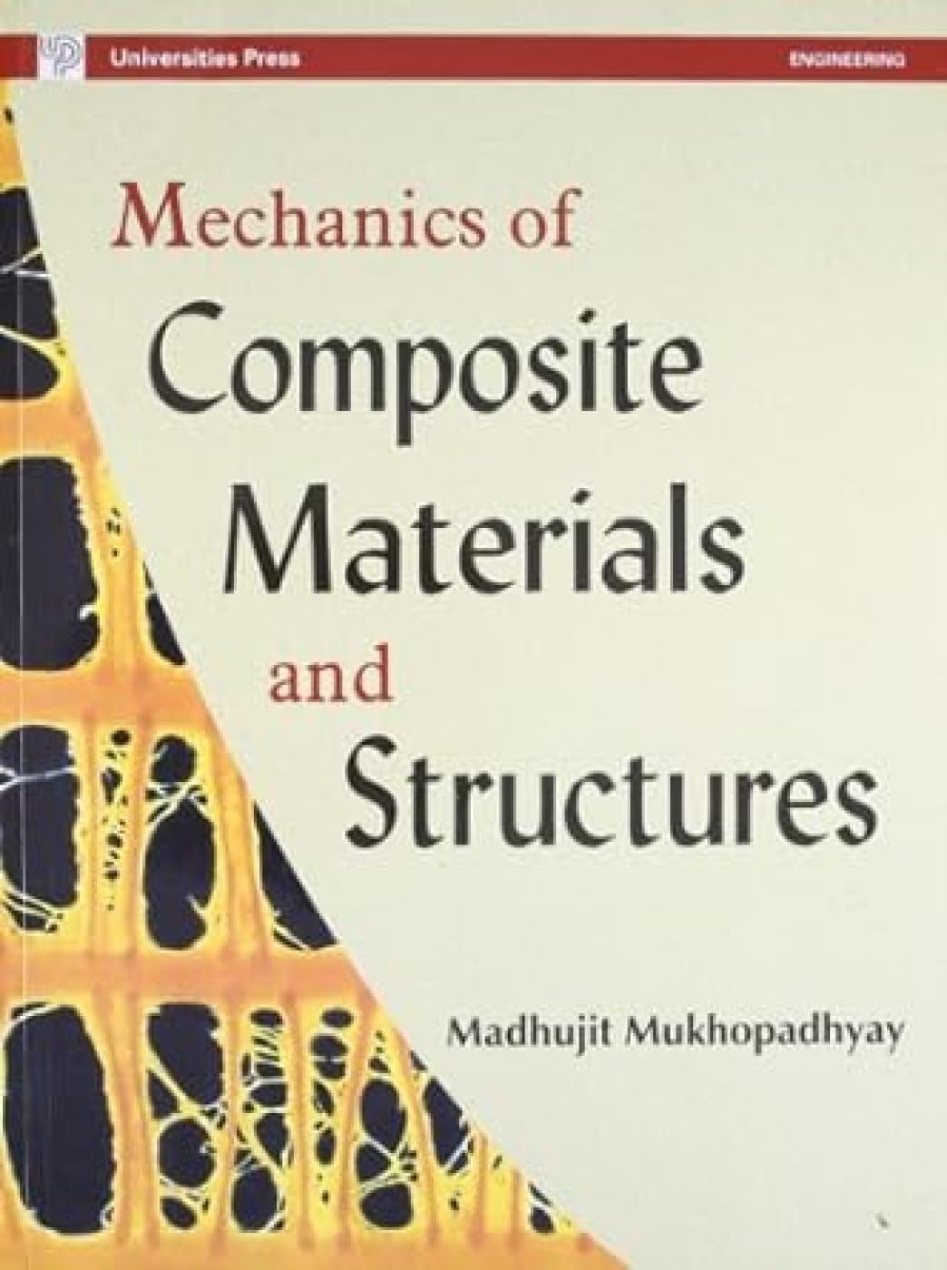 Mechanics of Composite Materials and Structures: MADHUJIT MUKHOP ...