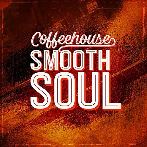 Amazon.com: Coffeehouse Smooth Soul : VARIOUS ARTISTS: Digital Music