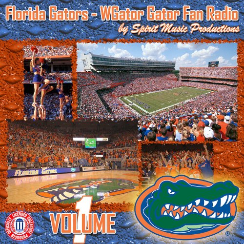 Play Florida Gators - WGATOR Gator Fan Radio, Vol. 1 by Spirit Music ...