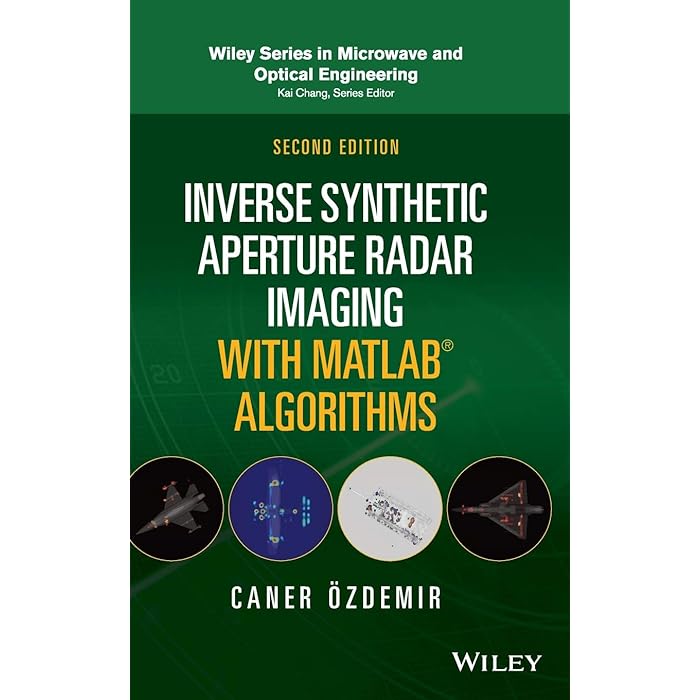 Buy Inverse Synthetic Aperture Radar Imaging With Matl Ab Algorithms Second Edition Online At