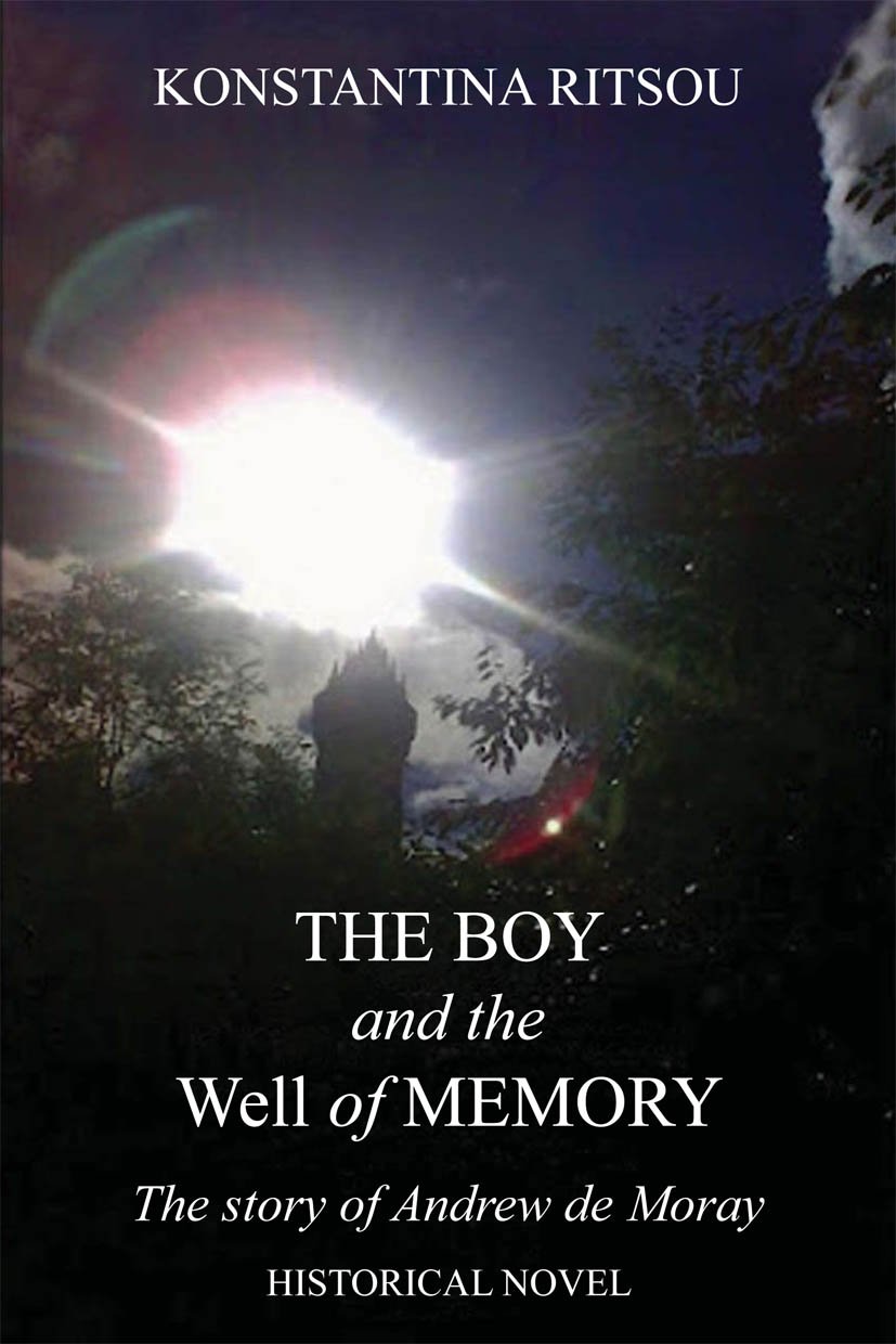 The Boy and the Well of Memory - The story of Andrew de Moray - Kindle ...