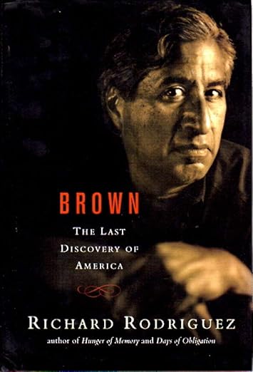 Brown: The Last Discovery of America: Rodriguez, Richard: 9780670030439 ...