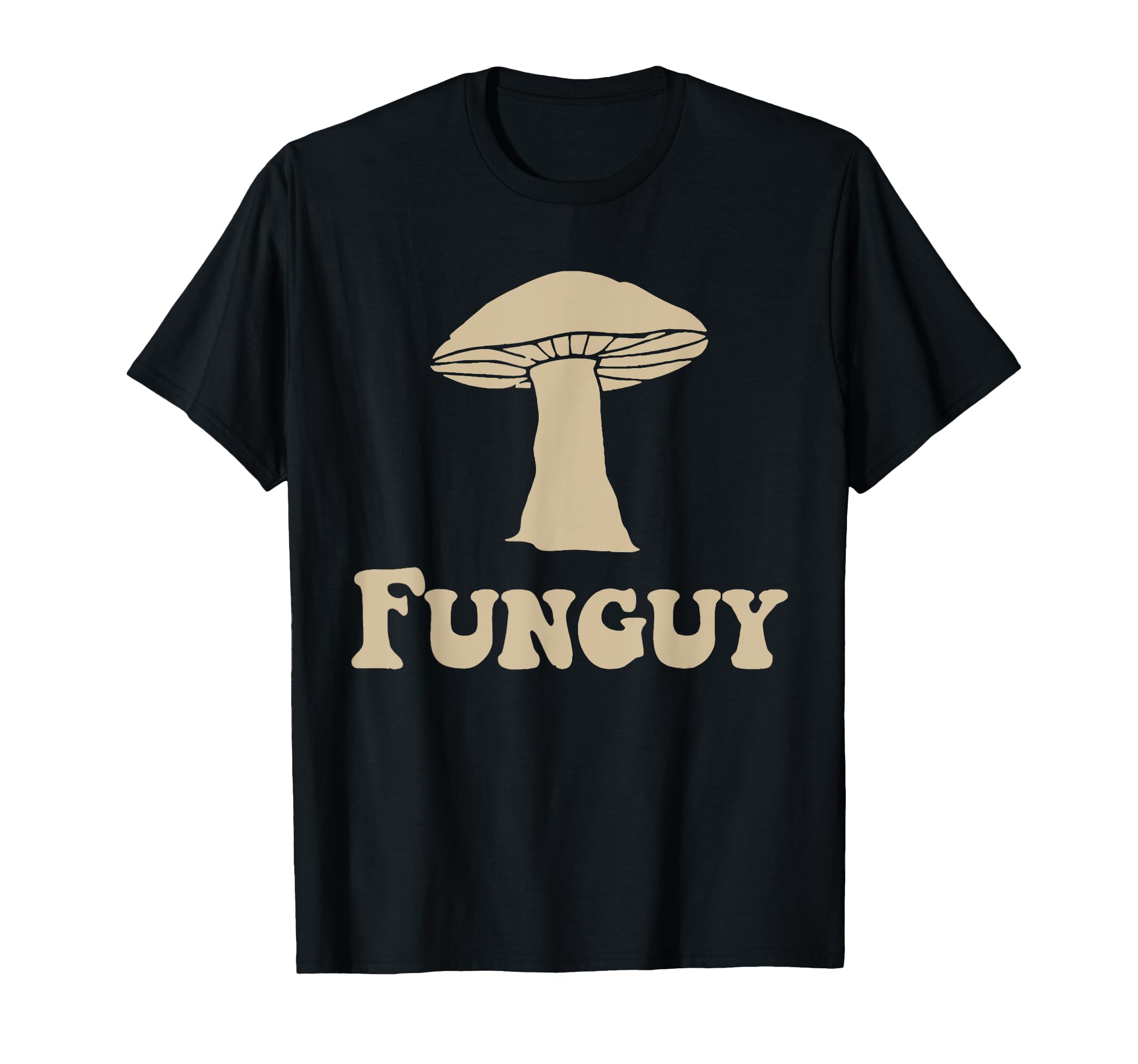 Amazon.com: Fungi Fun Guy Funny Mushroom lover T-Shirt : Clothing ...
