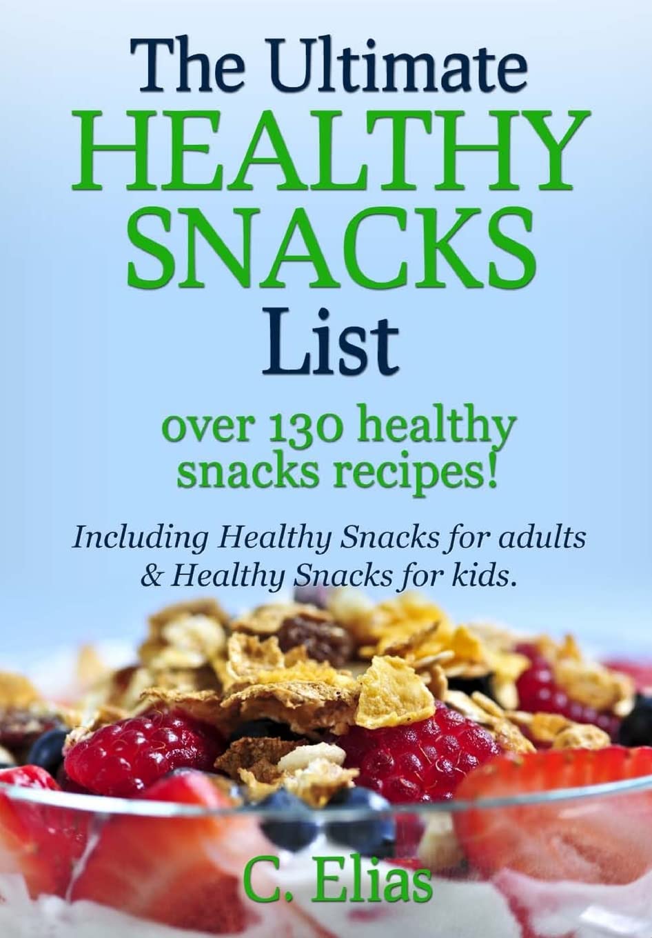 The Ultimate Healthy Snack List including Healthy Snacks for Adults ...