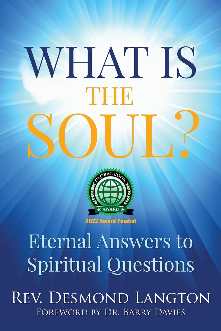 What Is The Soul?: Eternal Answers to Spiritual Questions: Langton ...
