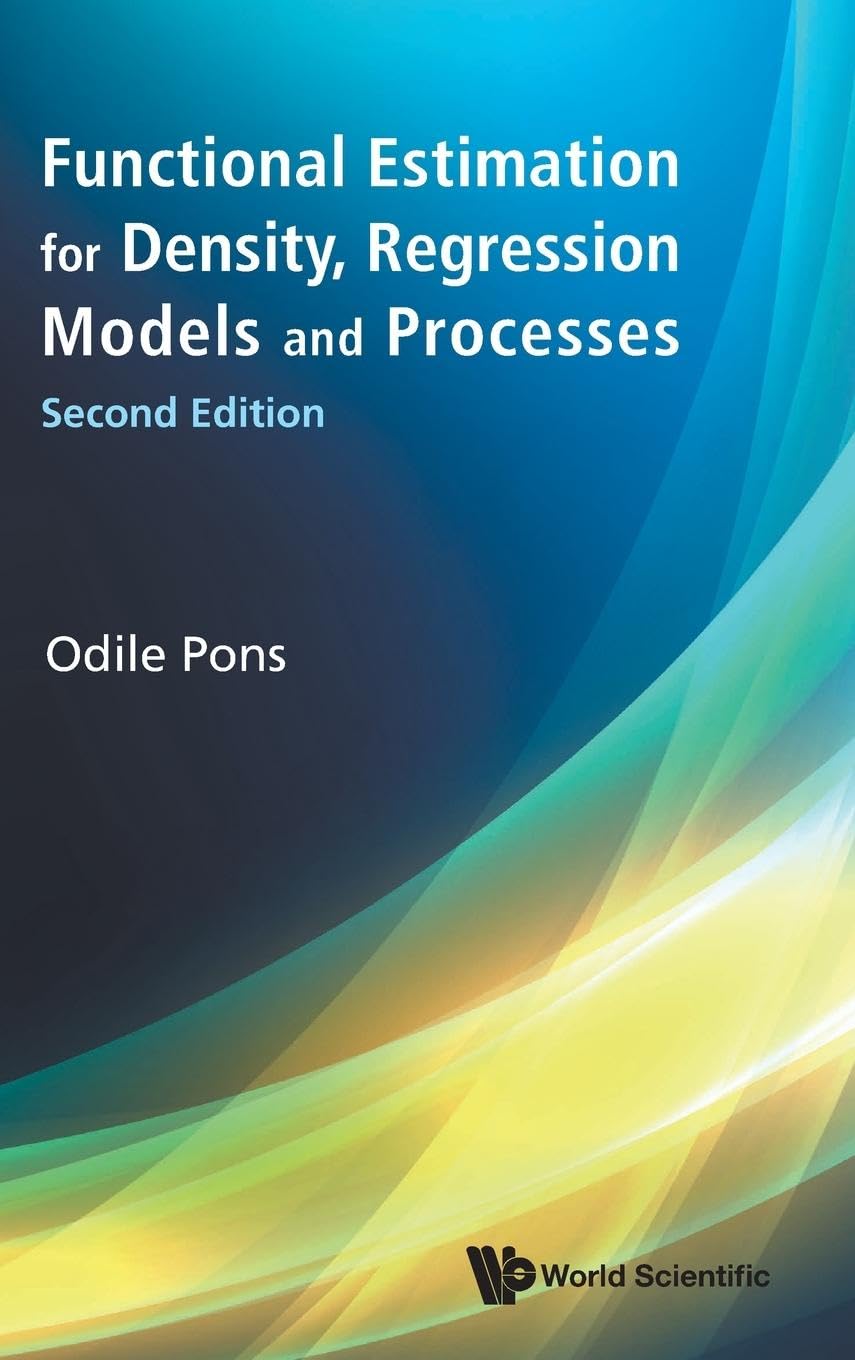 Functional Estimation For Density Regression Models And Processes Second Edition