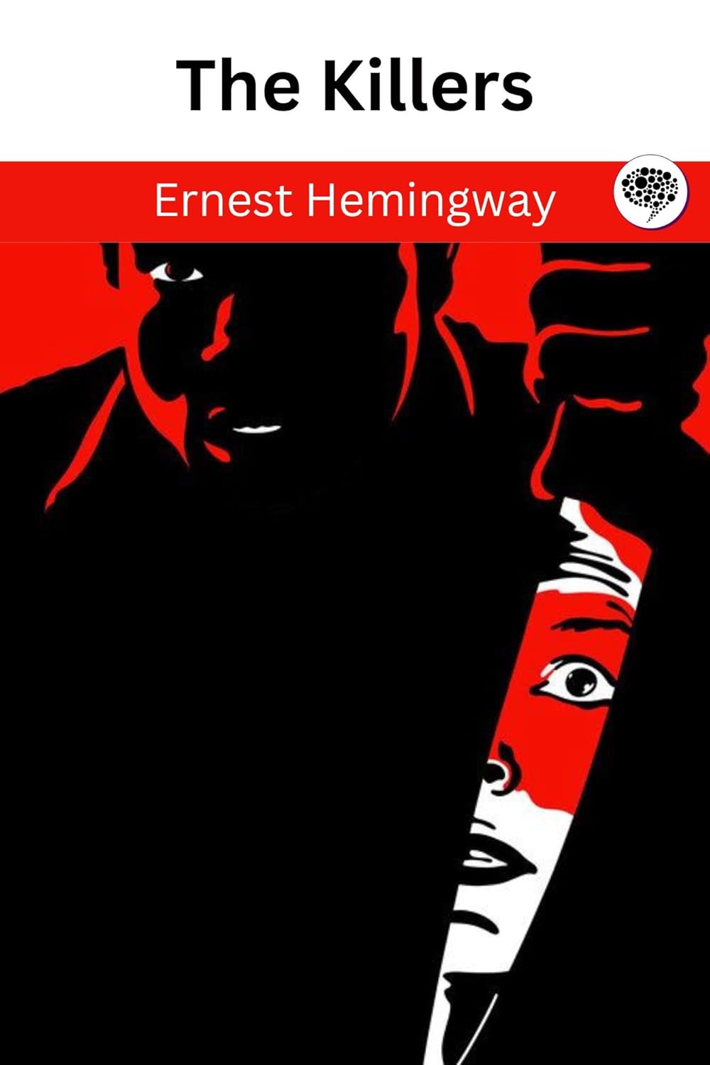 The Killers eBook : Ernest Hemingway: Amazon.co.uk: Kindle Store